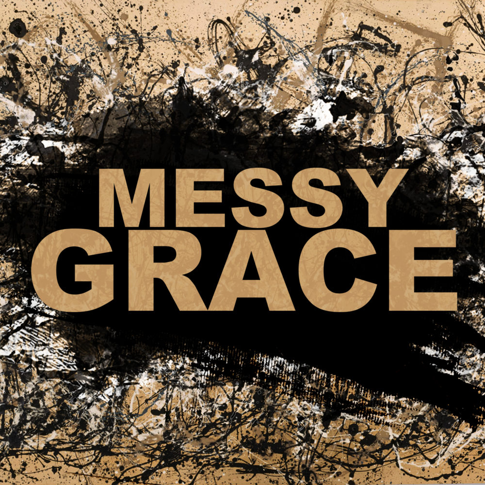 Messy Grace: Knowing Grace | The Gathering Ottawa