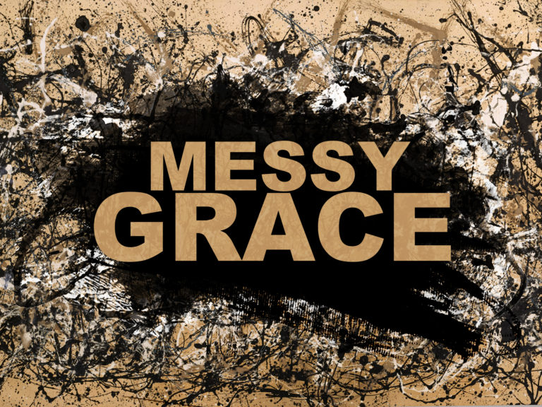 Messy Grace | The Gathering Ottawa