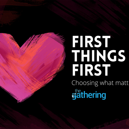 First Things First: Love God | The Gathering Ottawa