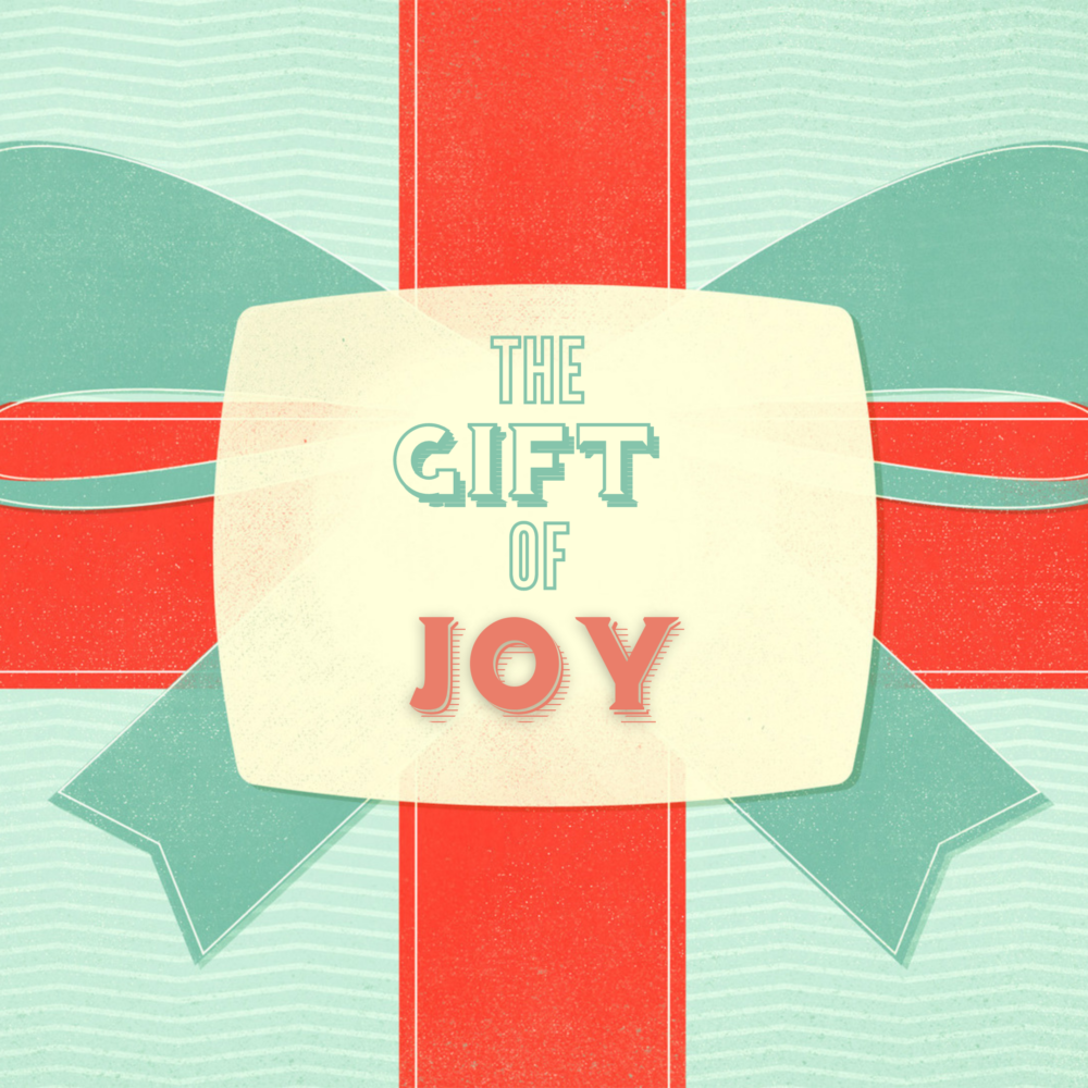The Gift of Joy | The Gathering Ottawa